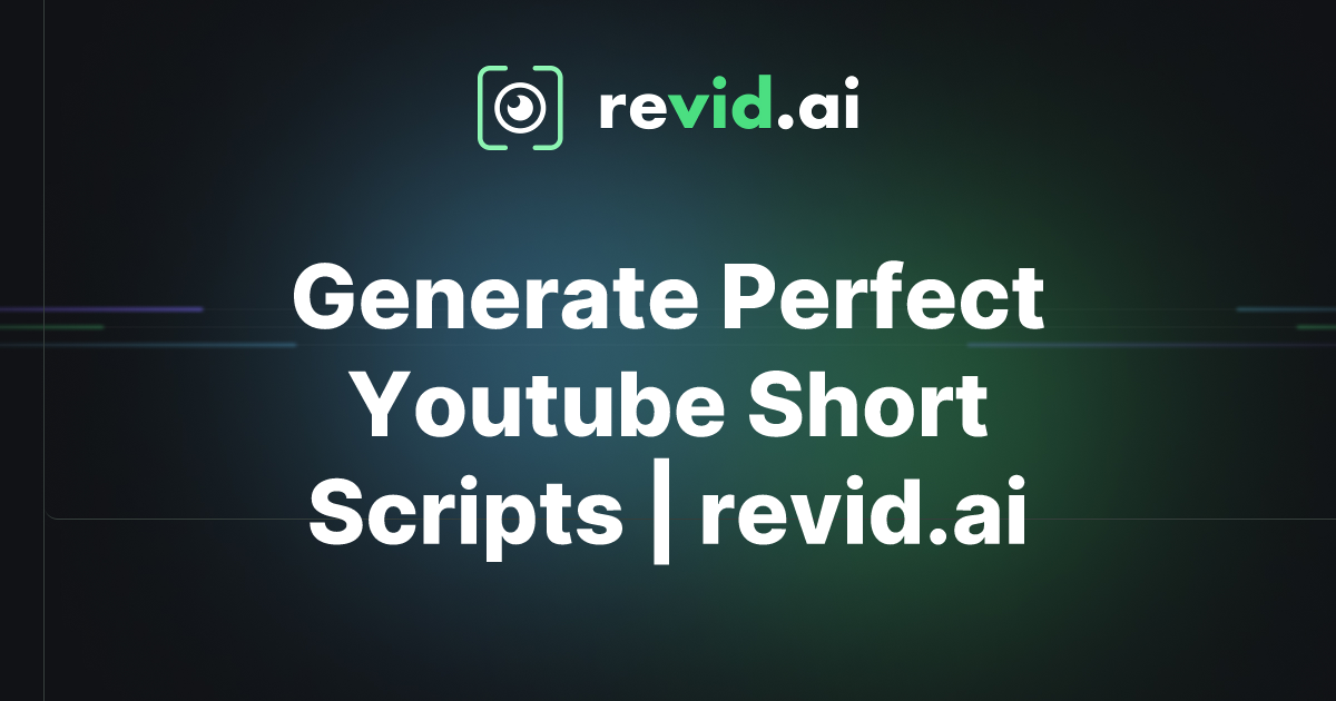Generate Perfect Youtube Short Scripts Revidai